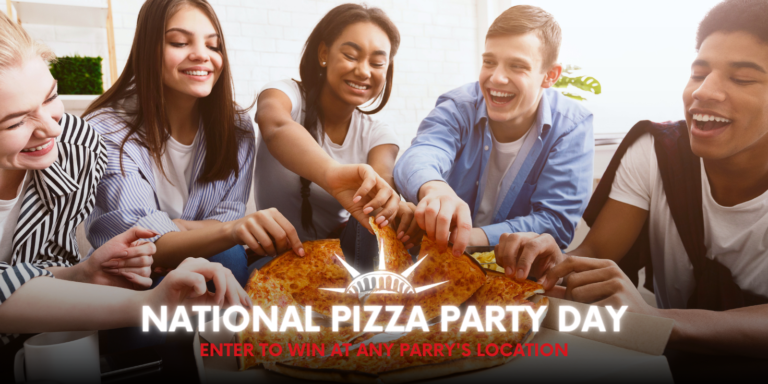 National Pizza Party Day Contest! | All Parry's Locations